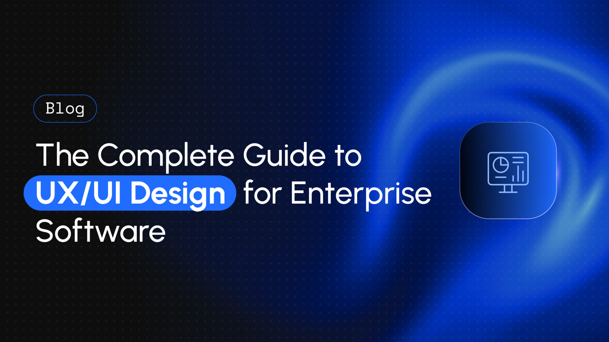 UX/UI Design for Enterprise Software: The Ultimate Guide - Modern.tech